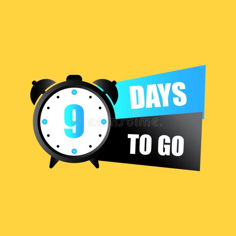 Countdown Timer Illustration. Number Nine Focus. Bold 9 Days To Go Text ...