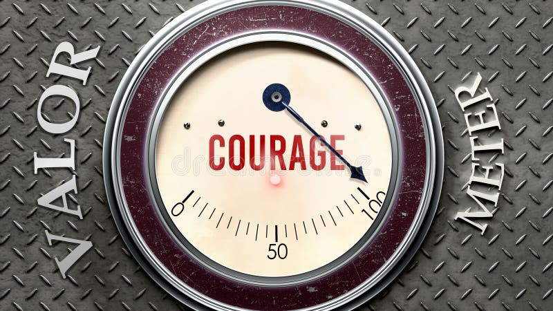 Courage and Valor that is Hitting a Full Scale, Showing a Very High Level of Courage Stock Photo ...