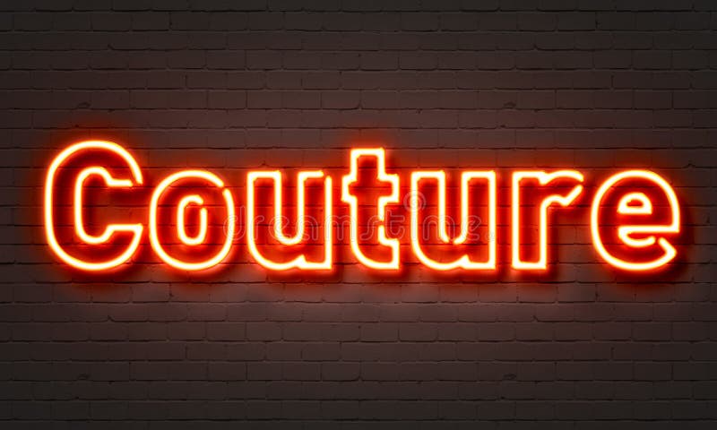 Couture Neon Sign on Brick Wall Background. Stock Photo - Image of ...