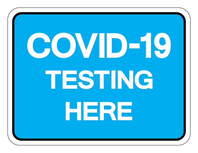 Covid Testing Sign Stock Illustrations – 651 Covid Testing Sign Stock ...