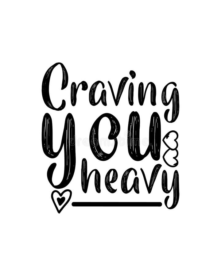 Craving You Heavy Hand Drawn Typography Poster Design Stock Vector ...