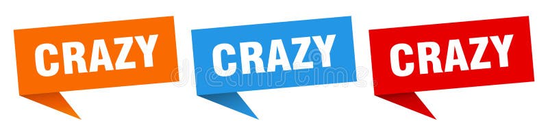 Crazy Banner. Crazy Speech Bubble Label Set Stock Vector - Illustration ...