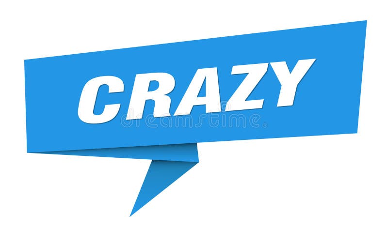 Crazy Banner. Crazy Speech Bubble, Label, Sticker, Sign Template Stock ...