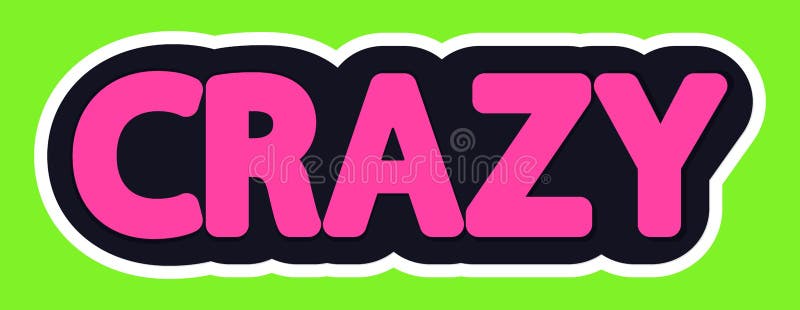 Crazy, Isolated Sticker Design Template, Vector Illustration Stock ...