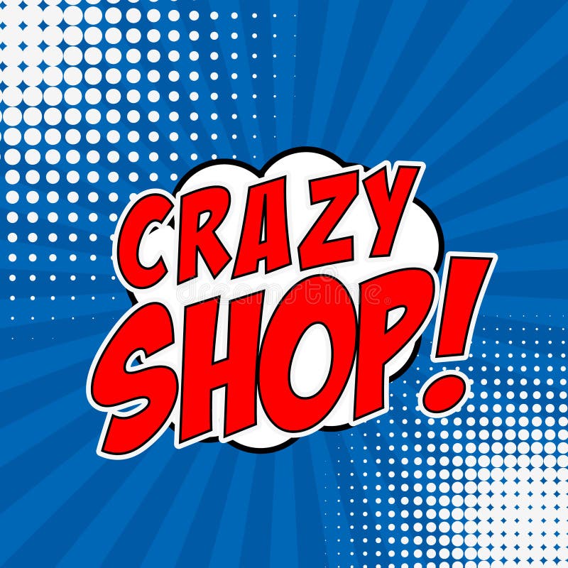 Crazy Shop!!! Comic Style Phrase on Sunburst Background. Design Stock ...