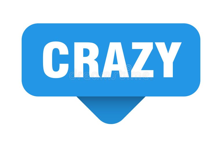 Crazy Sticker. Crazy Sign on Transparent Background Stock Vector ...