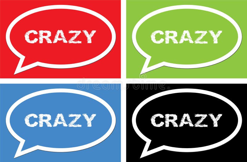CRAZY Text, on Ellipse Speech Bubble Sign. Stock Illustration ...