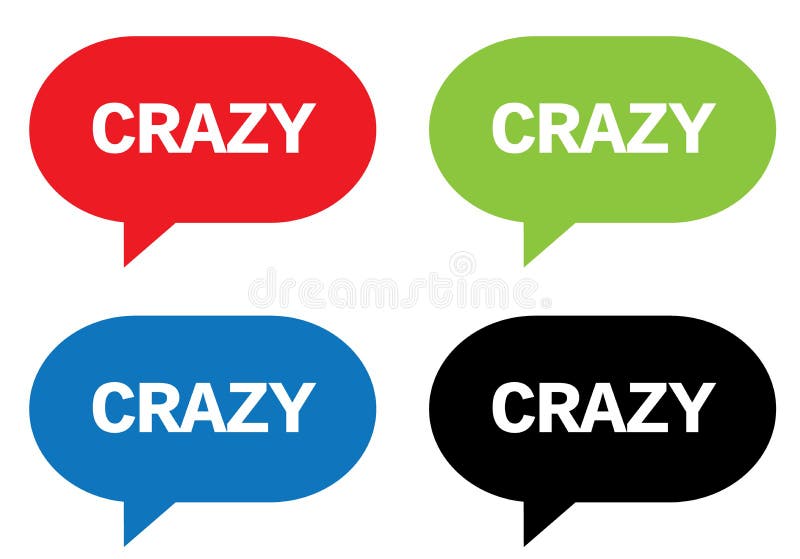 CRAZY Text, on Rectangle Speech Bubble Sign. Stock Illustration ...
