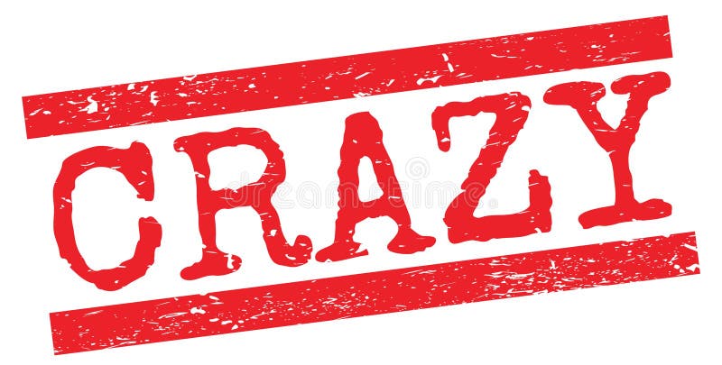 CRAZY Text Written on Red Grungy Round Stamp Stock Illustration ...