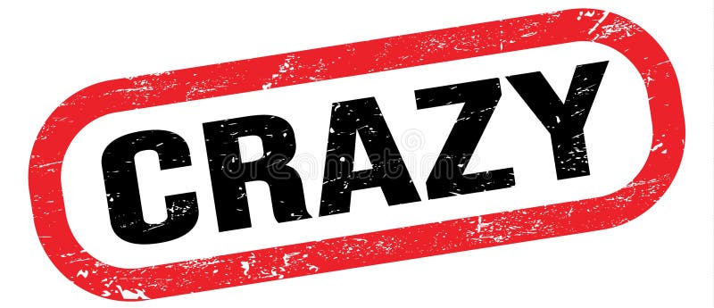CRAZY, Text Written on Red-black Stamp Sign Stock Illustration ...