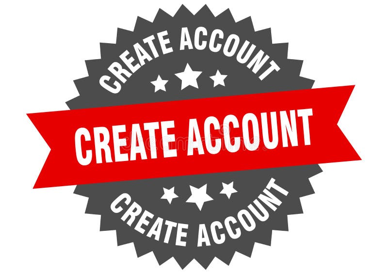 Create Account Sign. Create Account Circular Band Label. Create Account ...