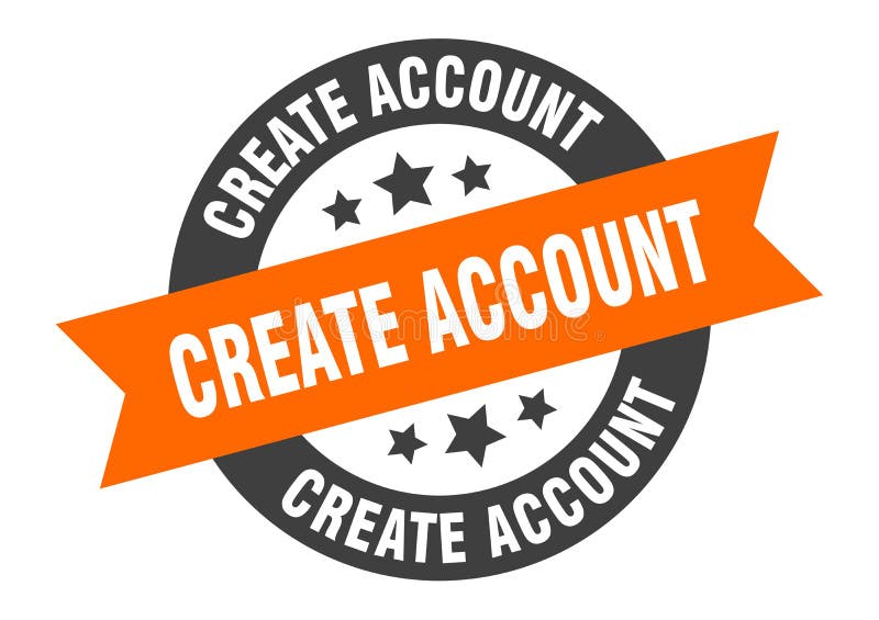 Create Account Sign. Create Account Round Ribbon Sticker Stock Vector ...