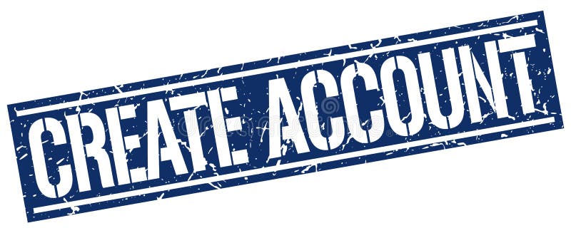 Create account stamp stock vector. Illustration of grungy - 120942830