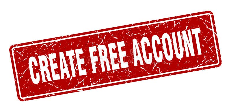 Create Free Account Sign. Create Free Account Grunge Stamp Stock Vector ...