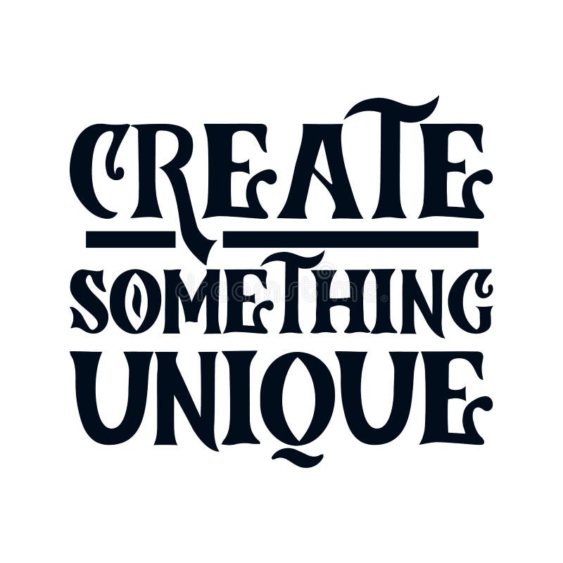 Create Something Unique. Stylish Typography Design Stock Vector ...