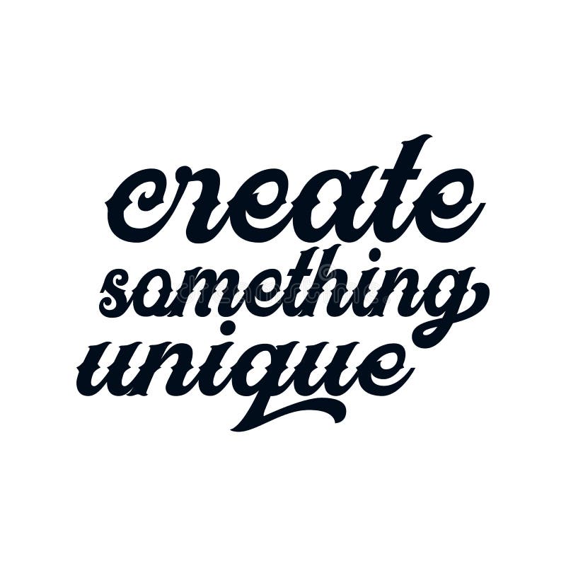 Create Something Unique. Stylish Typography Design Stock Vector ...