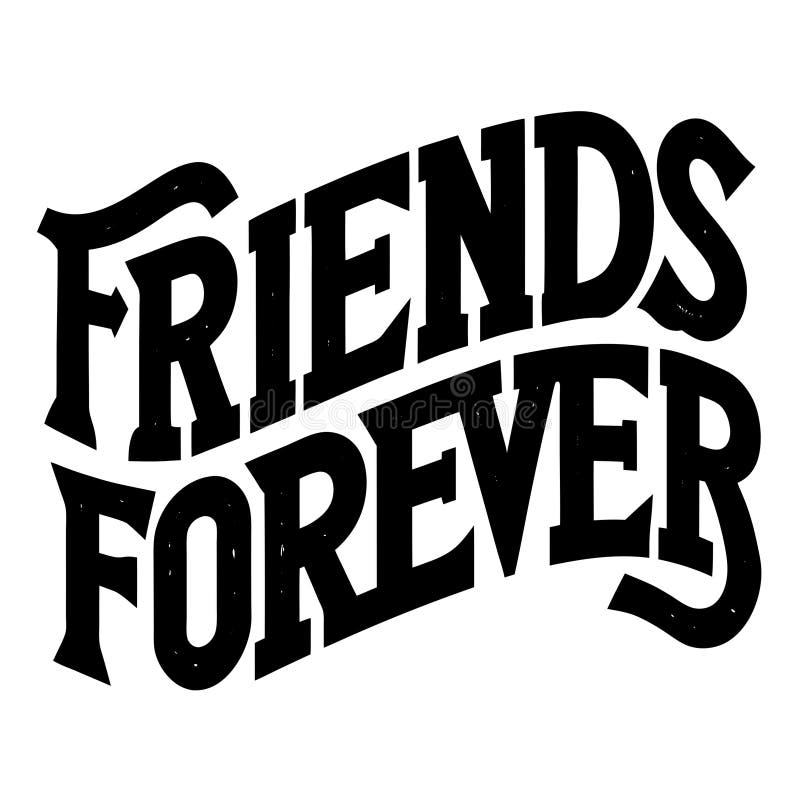 Typography T-Shirt Design with "Friends Forever" Text - Editable Vector ...