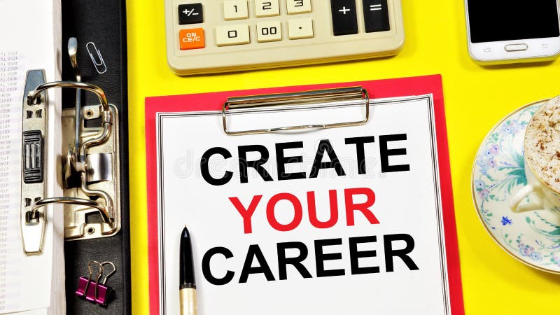 Create Your Career. Text Label on the Planning Notebook Stock Image ...