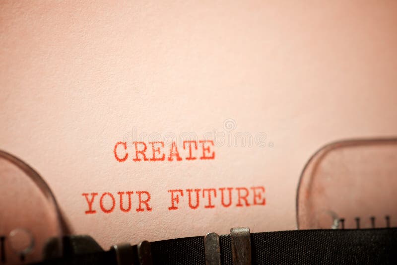Create your future phrase stock photo. Image of page - 325178662
