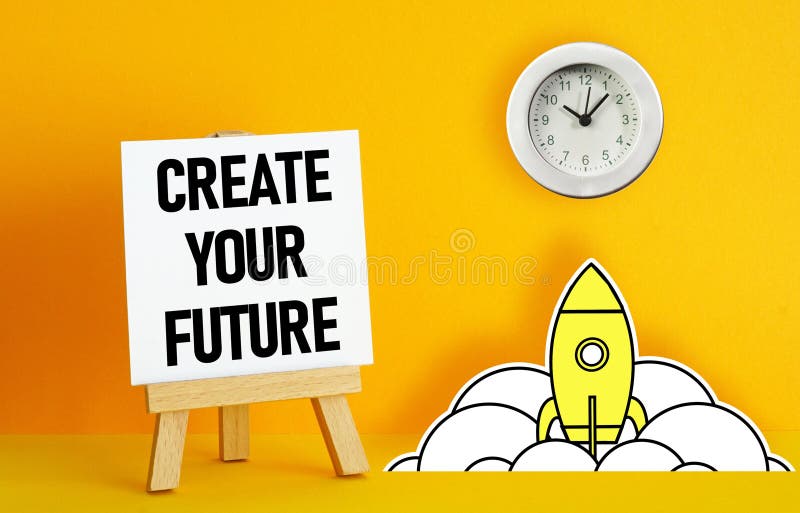 Create Your Future is Shown on the Photo Using the Text Stock Photo ...