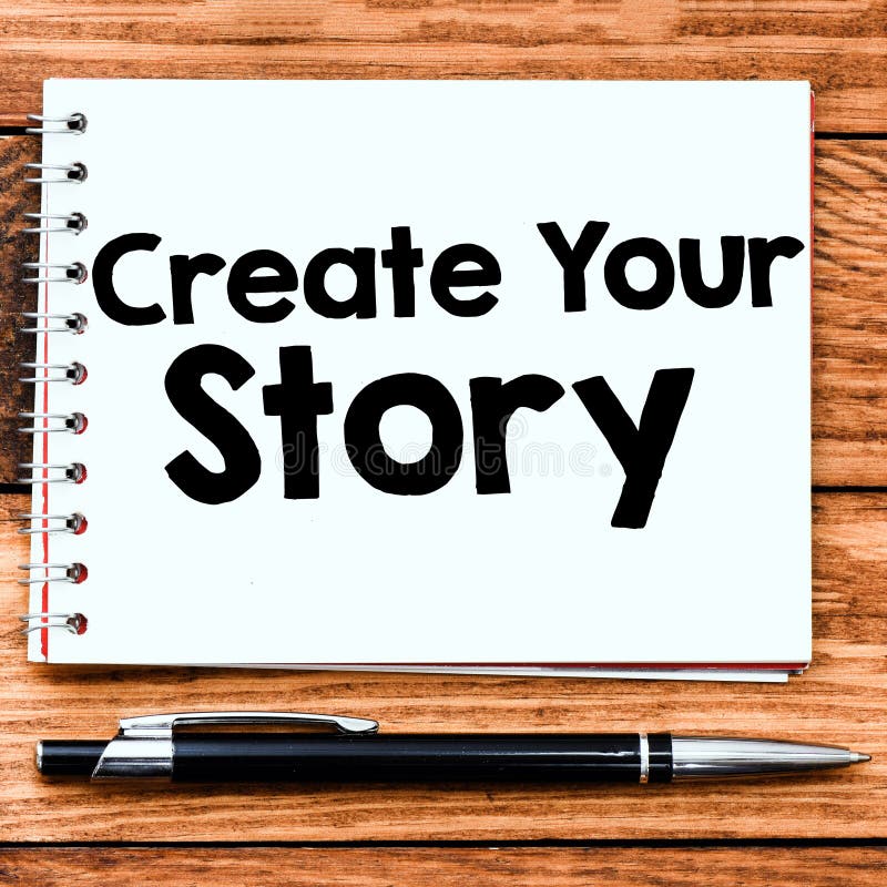 CREATE YOUR STORY Words Written in a Notebook Stock Image - Image of ...