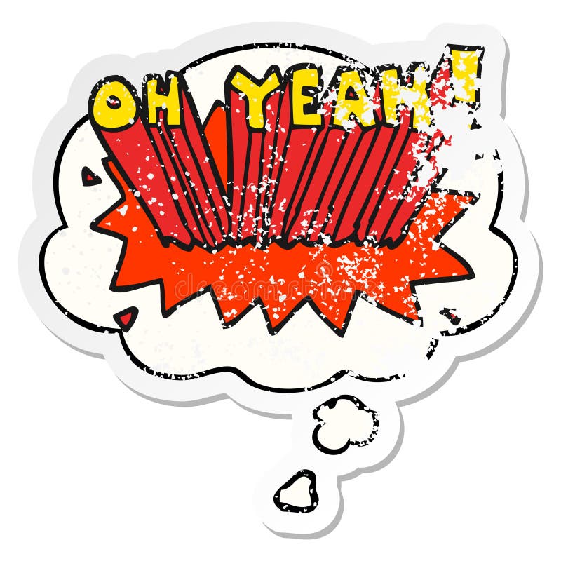 A Creative Cartoon Text Oh Yeah! and Thought Bubble As a Distressed ...