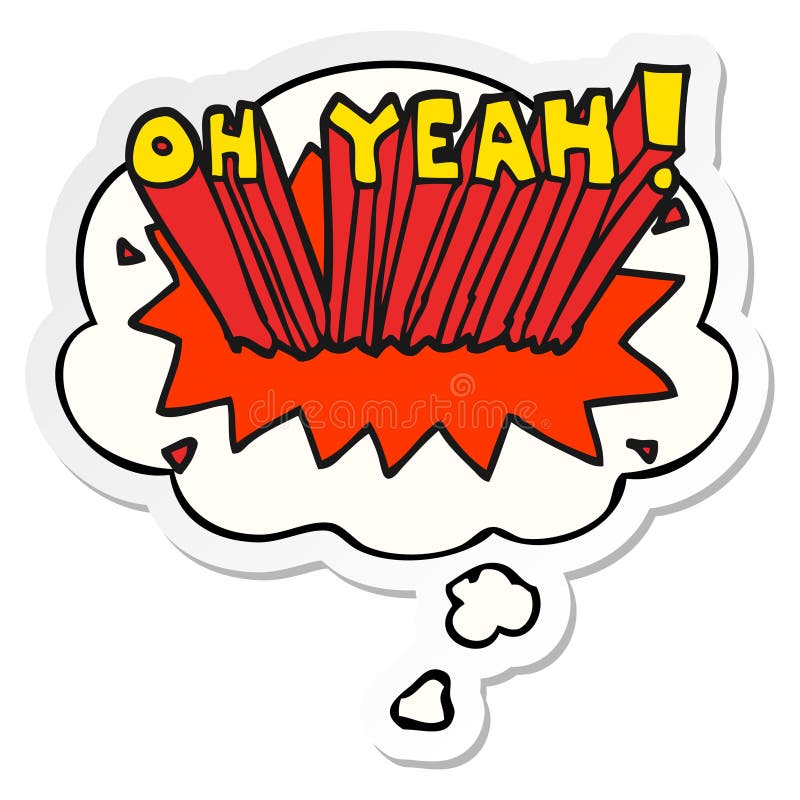 A Creative Cartoon Text Oh Yeah! and Thought Bubble As a Printed ...