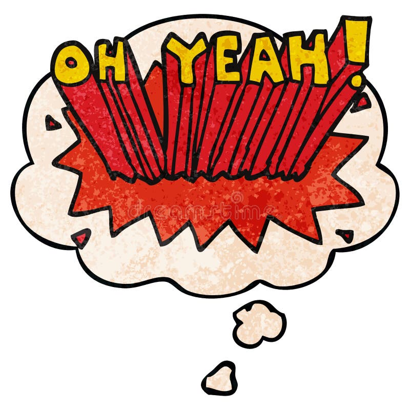 A Creative Cartoon Text Oh Yeah! and Thought Bubble in Grunge Texture ...