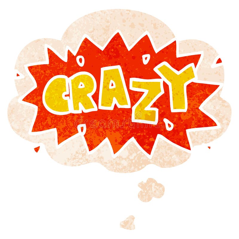A Creative Cartoon Word Crazy and Thought Bubble in Retro Textured ...