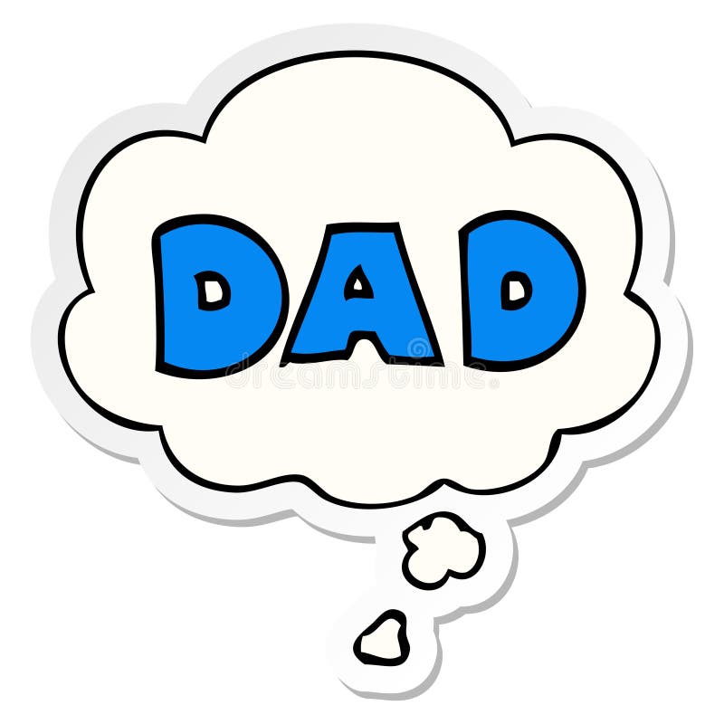 A Creative Cartoon Word Dad and Thought Bubble As a Printed Sticker ...