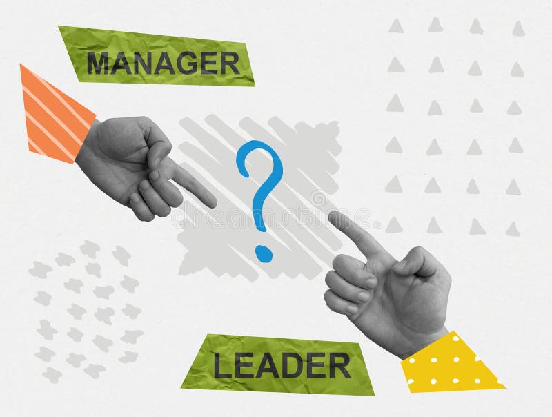 Creative Collage with Hands about Leader Vs Manager. Stock Image ...