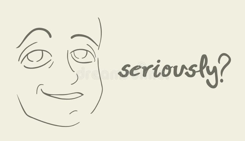 Seriously Message Illustration Stock Vector - Illustration of graphic ...