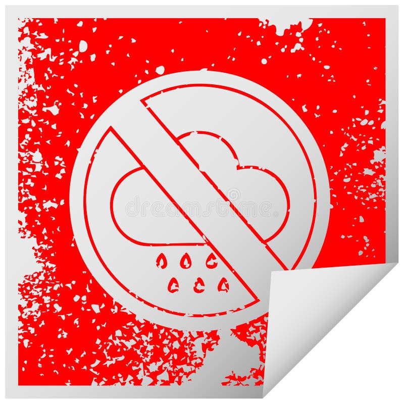 A Creative Distressed Square Peeling Sticker Symbol No Rain Allowed ...