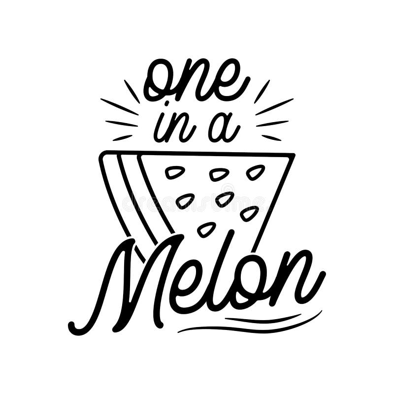 Creative Illustration of Watermelon Slice and One in a Melon Funny ...
