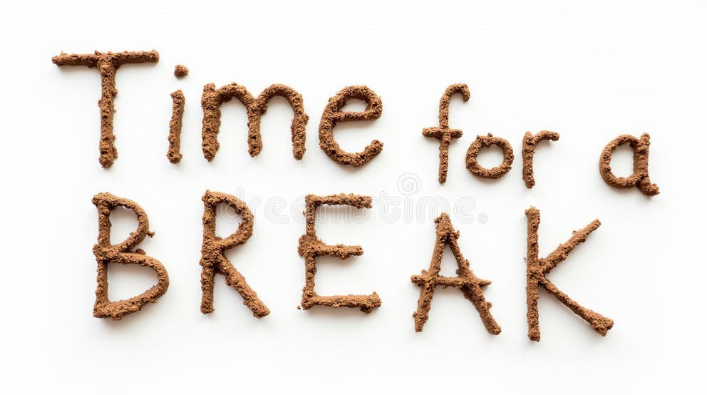 Creative Muddy Letters Spell Out Time for a Break Stock Illustration ...
