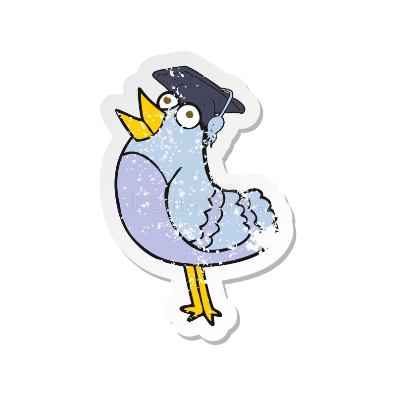 A Creative Retro Distressed Sticker of a Cartoon Bird Wearing ...