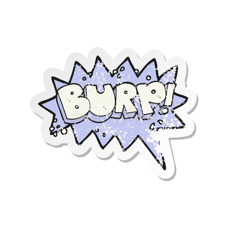 A Creative Retro Distressed Sticker of a Cartoon Burp Symbol Stock ...