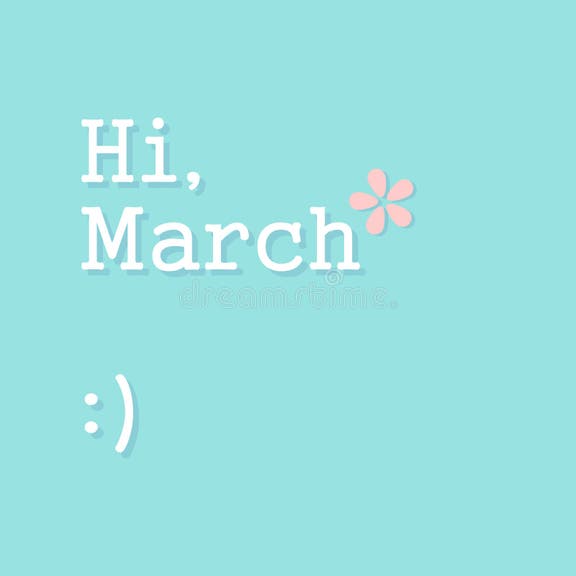 Hi March Background - Vector Stock Vector - Illustration of romantic ...