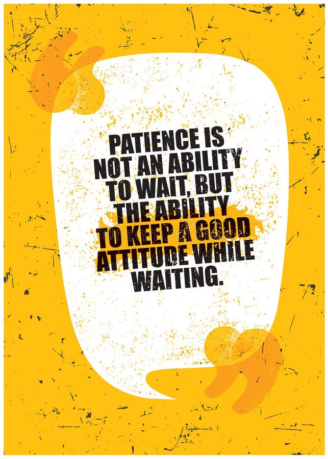 Patience Inspiring Creative Motivation Quote Poster Template. Vector ...