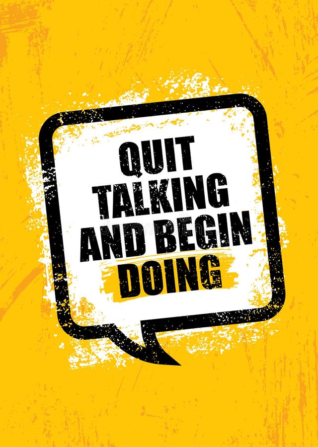 Quit Talking Begin Doing. Motivational Quote. Vector Typography Poster ...