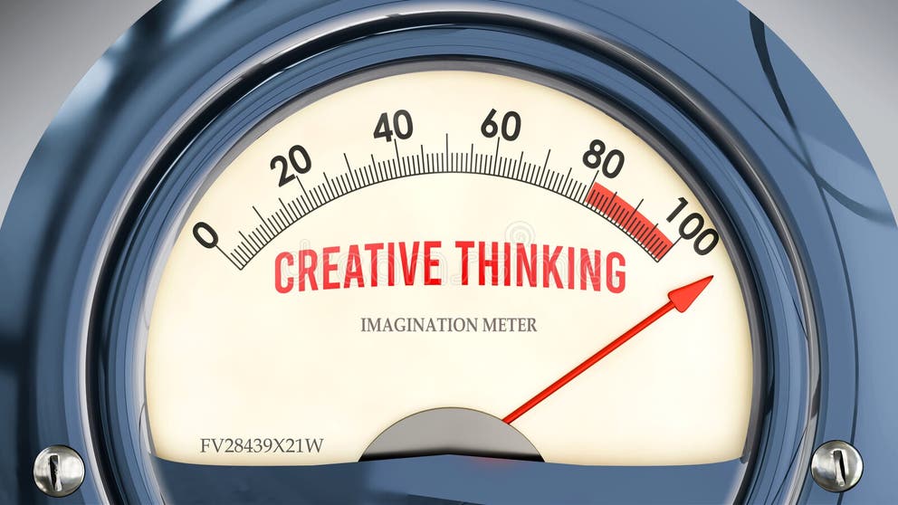Creative Thinking and Imagination Meter that is Hitting a Full Scale ...