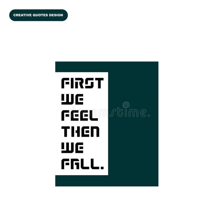 Creative Typography Design of `FIRST we FEEL THEN we FALL` Quotes Stock ...