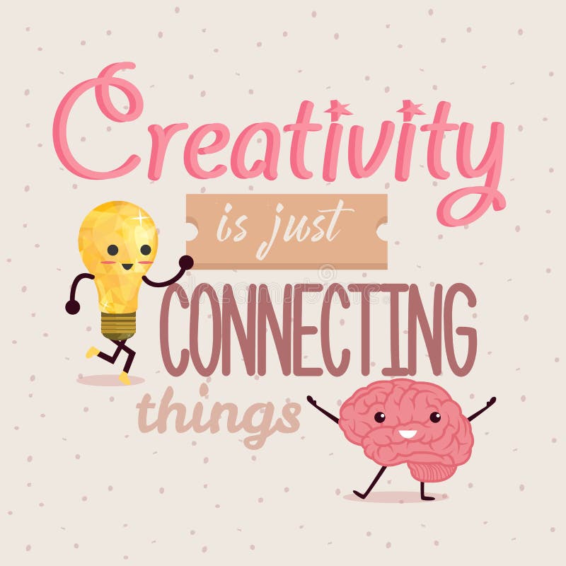 Creativitatea Este Doar Conectarea Lucrurilor Citate Design Poster ...
