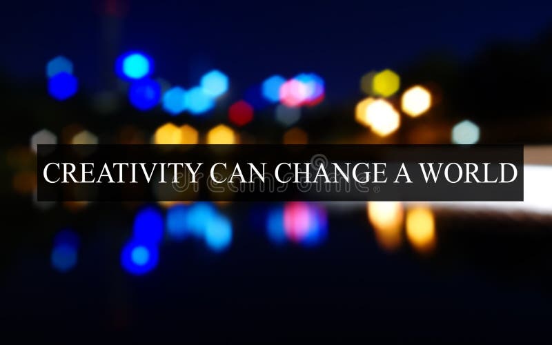 Creativity Can Change a World Stock Image - Image of inspiration, neon ...