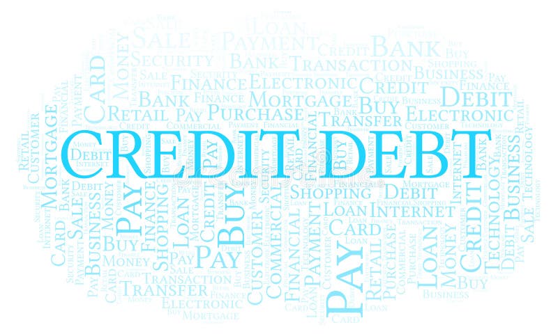 Credit Debt word cloud. stock illustration. Illustration of customer ...