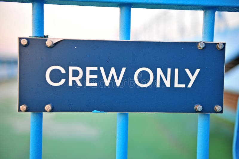 Crew only Sign stock photo. Image of nozzle, ship, personnel - 1336450