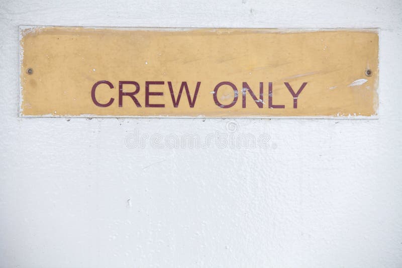 Crew only sign stock image. Image of closed, private - 76622633