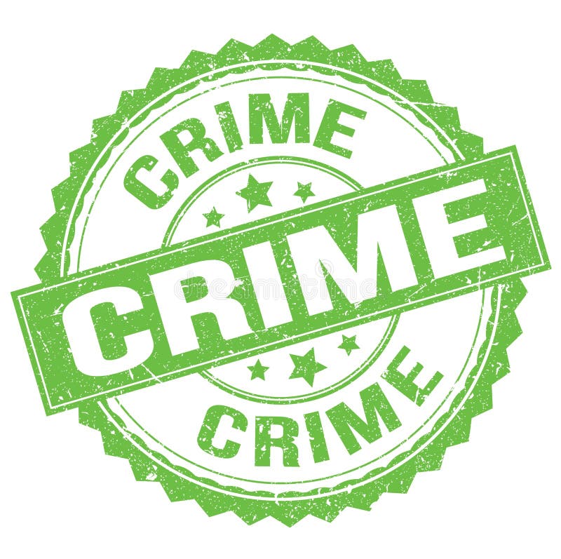 CRIME Text on Green Round Stamp Sign Stock Illustration - Illustration ...