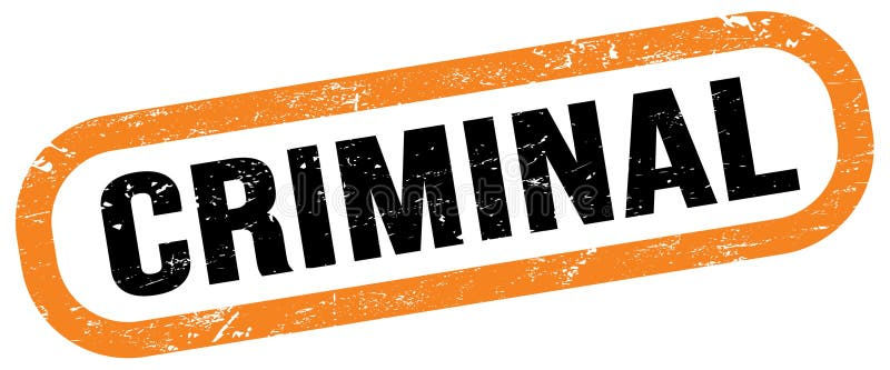 CRIMINAL, Text Written on Orange-black Stamp Sign Stock Illustration ...
