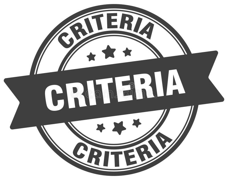 Criteria Stamp. Criteria Label on Transparent Background. Round Sign ...